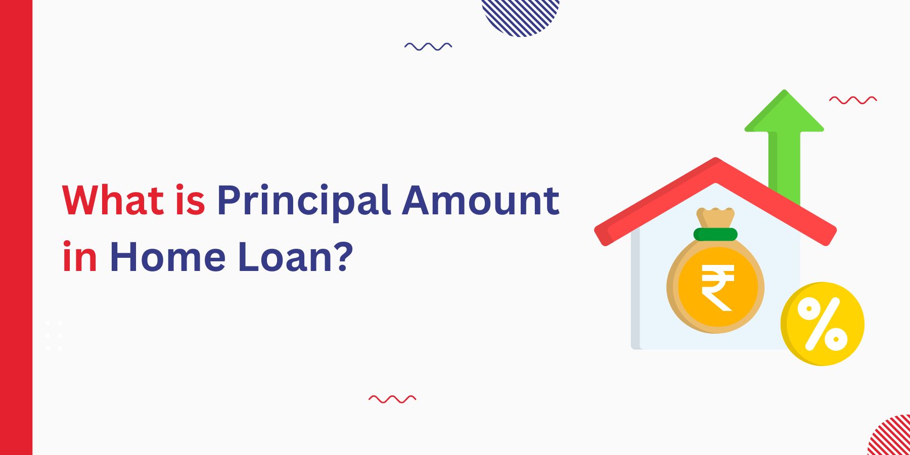 What is Principal Amount in a Home Loan? Key Concepts Explained