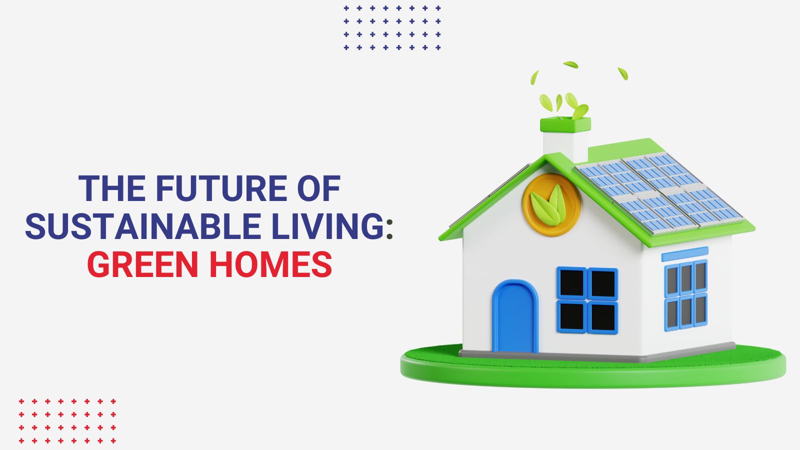 Green Homes: Building a Sustainable Future (Comprehensive Guide)